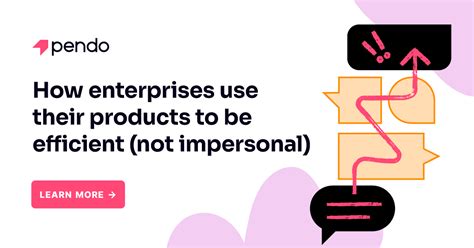 How To Use Your Product To Be Efficient Not Impersonal Pendo Blog