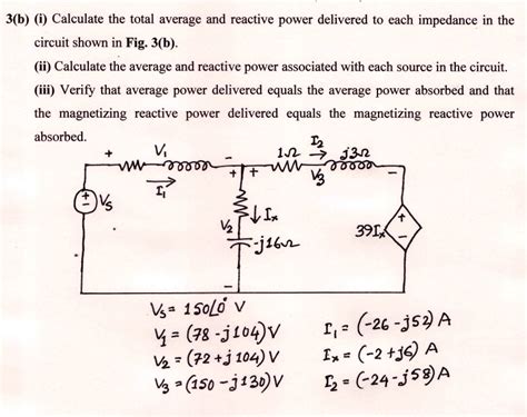 Solved B Calculate The Total Average And Reactive Power Delivered To Each Impedance In The