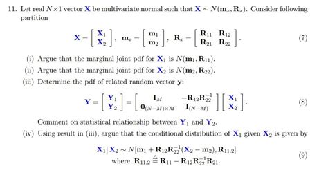 11 Let Real N×1 Vector X Be Multivariate Normal Such