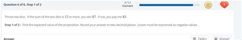 Solved Throw Two Dice If The Sum Of The Two Dice Is 12 Or