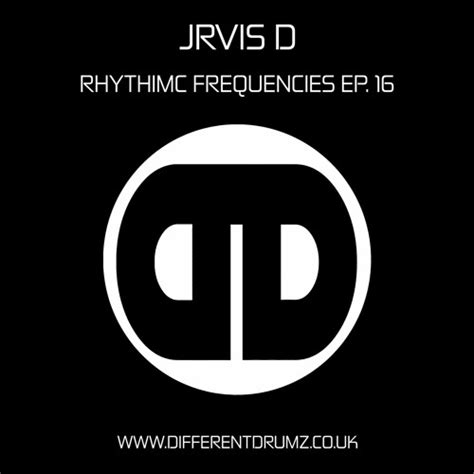 Stream Jrvisd Rhythmic Frequencies Ep By Different Drumz Radio