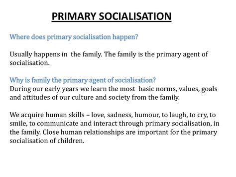 Primary Socialisation Primary Socialisation