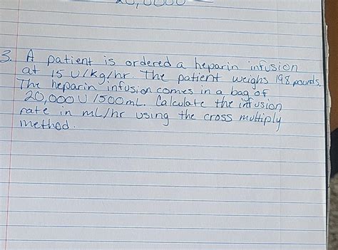Solved A Patient Is Ordered A Heparin Infusion At 15u Kg Hr