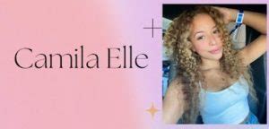 Camila Elle — Age Bio Contact For Collabs Fan Base Analysis