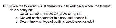 solved q5 given the following ascii characters in