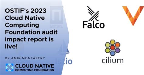 Sergio Cuellar On Linkedin Ostifs 2023 Cloud Native Computing Foundation Audit Impact Report
