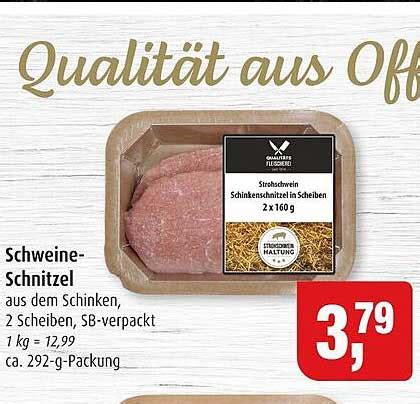 Schweine Schnitzel Aus Dem Schinken Angebot Bei Markant Markt