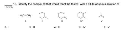 Identify The Compound That Would React The Fastest