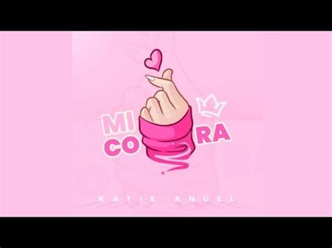Mi Cora Katie Angel YouTube