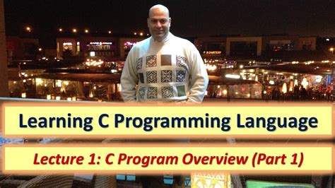 lecture 1 c program overview part 1 youtube