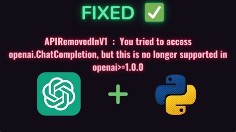 How To Fix APIRemovedInV Open AI ChatCompletions No Longer Supported In Open AI ChatGPT