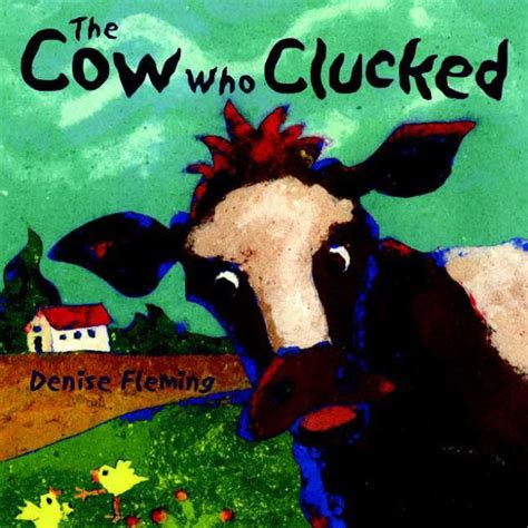 The Cow Who Clucked By Denise Fleming Hardcover Barnes And Noble®