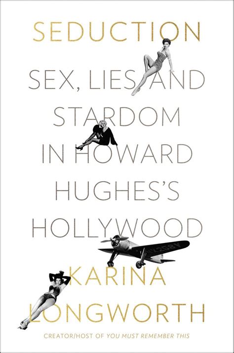 Karina Longworth 10 Films To Pair With Her New Book Seduction