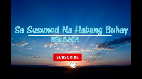Ben Ben Sa Susunod Na Habang Buhay Lyrics YouTube