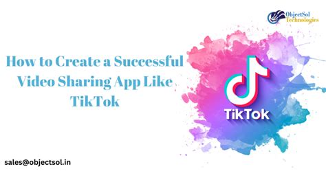 How To Create A Successful Video Sharing App Like Tiktok Objectsol Blog