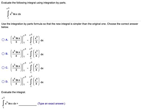 Solved Evaluate The Following Integral Using Integration By