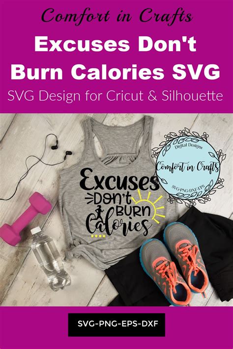 Excuses Don T Burn Calories SVG And Sublimation