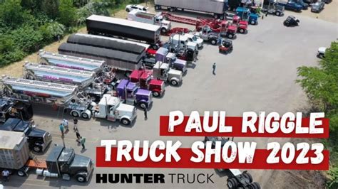 Dan Lynn On Linkedin Paul Riggle Truck Show Highlights 2023 Hunter