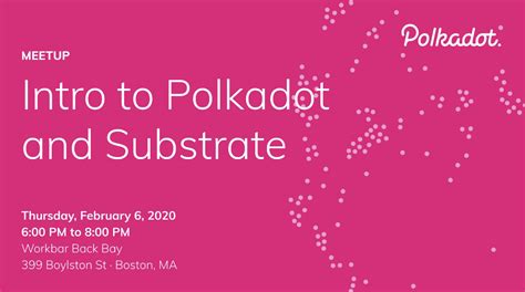 An Intro To The Polkadot Blockchain And Substrate Framework 020620