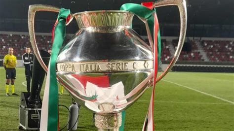 Coppa Italia Serie C Il Comunicato Della Lega Pro Dove Vedere Le Partite