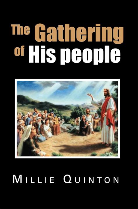 The Gathering Of His People Kindle Edition By Quinton Millie Religion And Spirituality Kindle