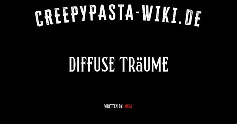 Diffuse Träume Creepypasta Wiki