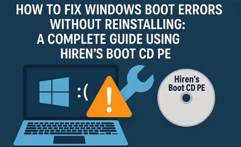 how to fix windows boot errors without reinstalling a complete guide using hiren s boot cd pe