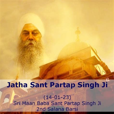 Stream Jatha Sant Partap Singh Ji Sri Maan Baba Sant Partap Singh Ji