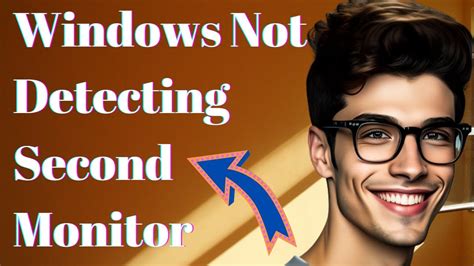 How To Fix Windows Not Detecting Second Monitor Youtube
