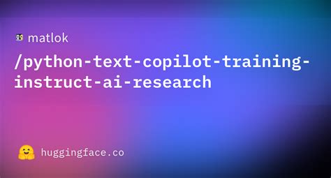 Matlokpython Text Copilot Training Instruct Ai Research At Main