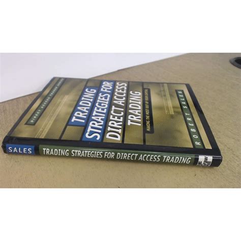 Trading Strategies For Direct Access Trading Making The Most Out Of