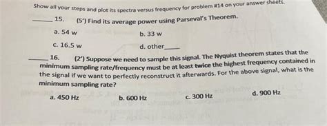 Solved Show All Your Steps And Plot Its Spectra Versus