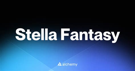 Stella Fantasy Decentralized Games Alchemy
