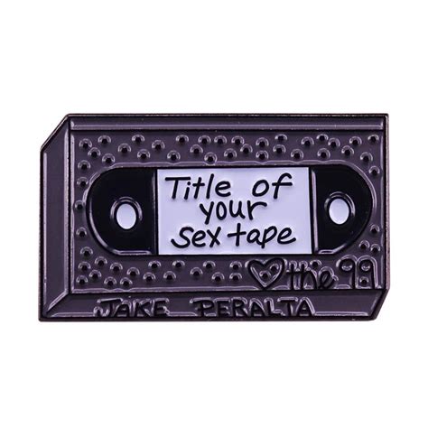 Brooklyn Nine Nine Title Of Your Sex Tape Enamel Pin Funny Quote Badge
