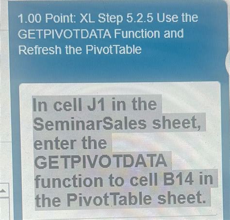 Solved 100 ﻿point Xl Step 525 ﻿use The Getpivotdata