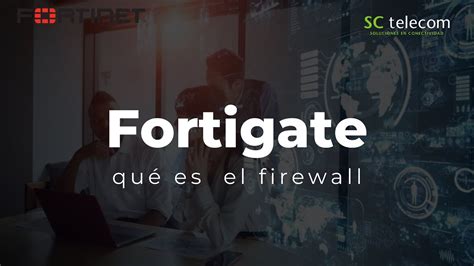 Que Es Fortigate Firewall Mexico Sctelecom Youtube