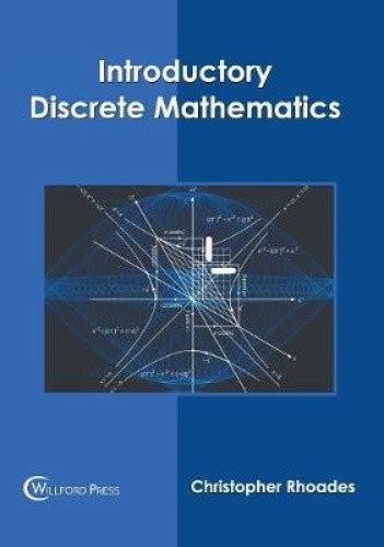 Introductory Discrete Mathematics By Christopher Rhoades 9781682854921