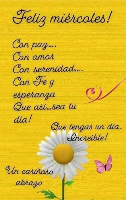 Pin De Brigida En Tarjetas Varias Feliz Miercoles Frases Mensaje
