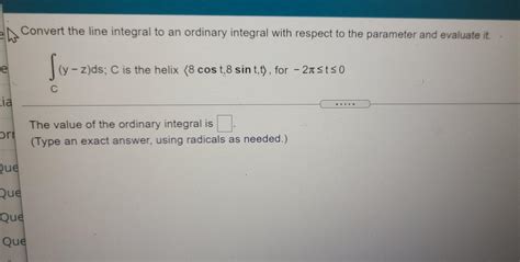 Solved Convert The Line Integral To An Ordinary Integral Chegg Com