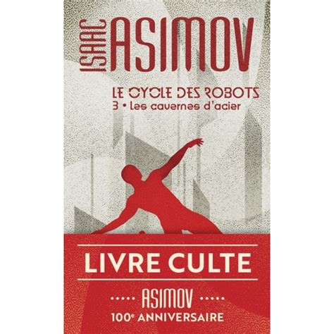 LE CYCLE DES ROBOTS TOME 3 LES CAVERNES D ACIER Asimov Isaac Pas