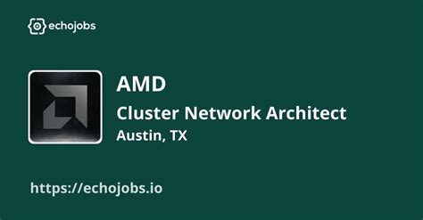 Amd Is Hiring Cluster Network Architect Usd 158k 226k [austin Tx