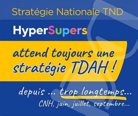 Tdah Hypersupers Attend Une Stratégie Nationale Hypersupers Tdah