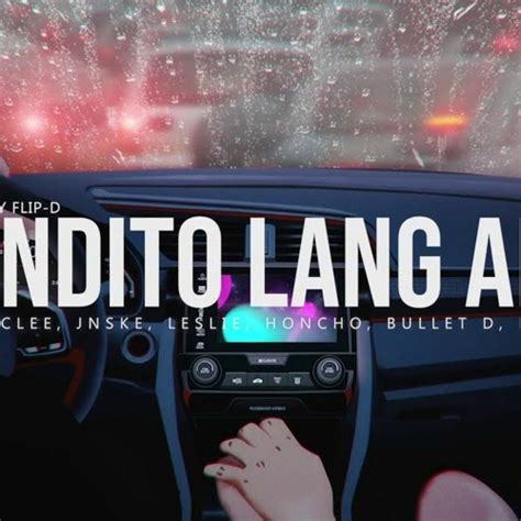 Stream Nandito Lang Ako Skusta Clee Jnske Leslie Honcho Bullet D Flow G Prod By Flip D