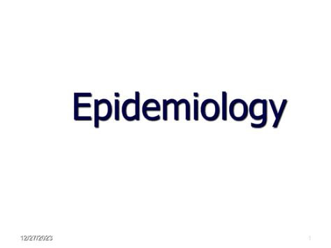 Epidemiology Basic Concepts Scope Uses Consideration Components