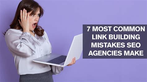 Most Common Link Building Mistakes SEO Agencies Make
