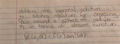 Solved To Obtain The General Solution Stokes Equation For