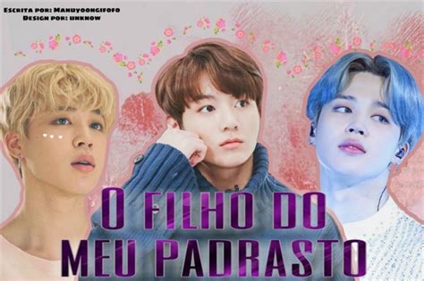 O Filho Do Meu Padrasto Hist Ria Escrita Por Manuyoongifofo Spirit Fanfics E Hist Rias