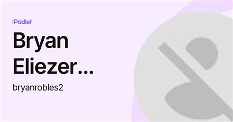 Bryan Eliezer Robles Obando Bryanrobles2 Profile Padlet