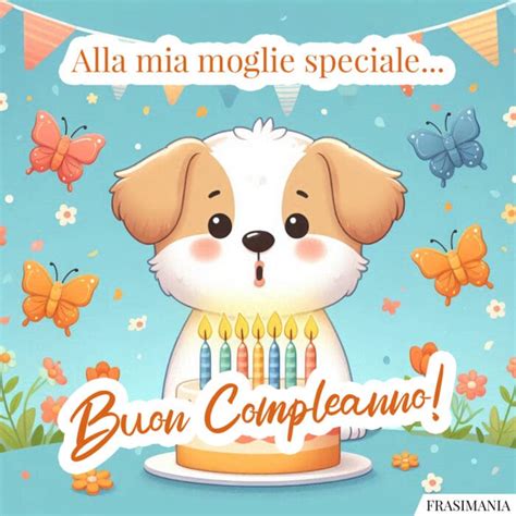 Alla Mia Moglie Speciale Buon Compleanno Auguri Compleanno Moglie