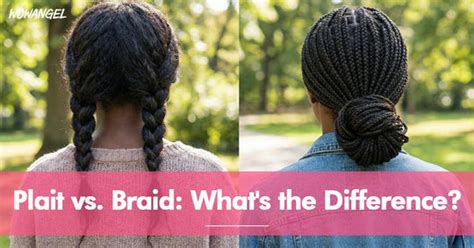 Plait Vs Braid Whats The Difference